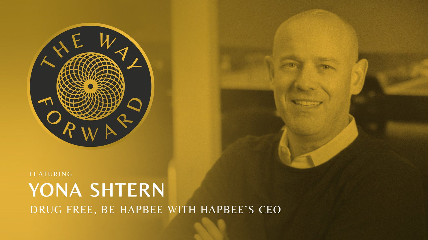 Podcast: Drug Free. Be Hapbee with our CEO Yona Shtern on The Way Forward
